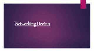 Networking devices | PPTX