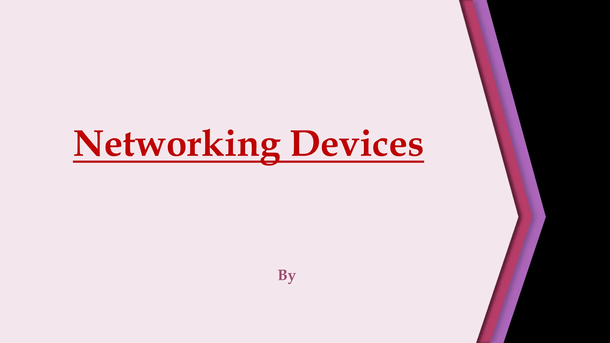 NETWORKING DEVICES used in the modern offices | PPTX