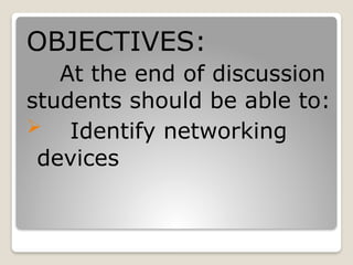 Networking Devices and types of netwrok.pptx