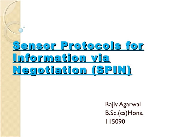 Sensor Protocols for Information via Negotiation (SPIN) | PPT | Computer Networking | Computing