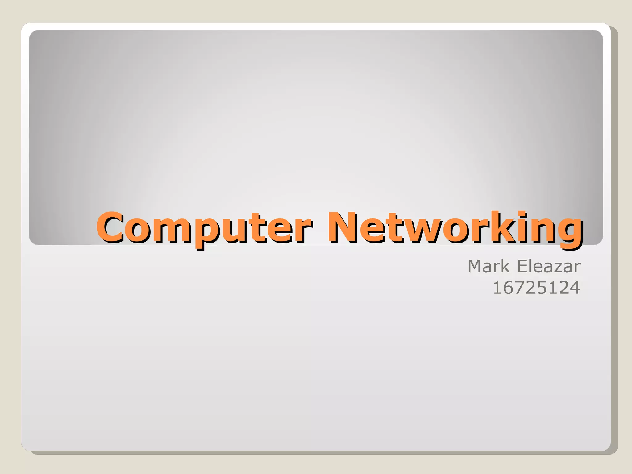 Networking Pressentation | PPT | Computer Networking | Computing