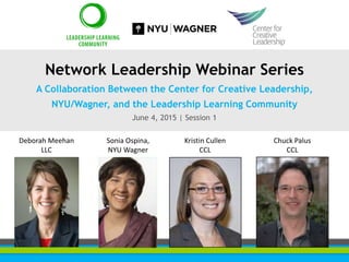 Network Leadership Webinar Series: A Collaboration Between LLC, CCL, and NYU Wagner School of ...