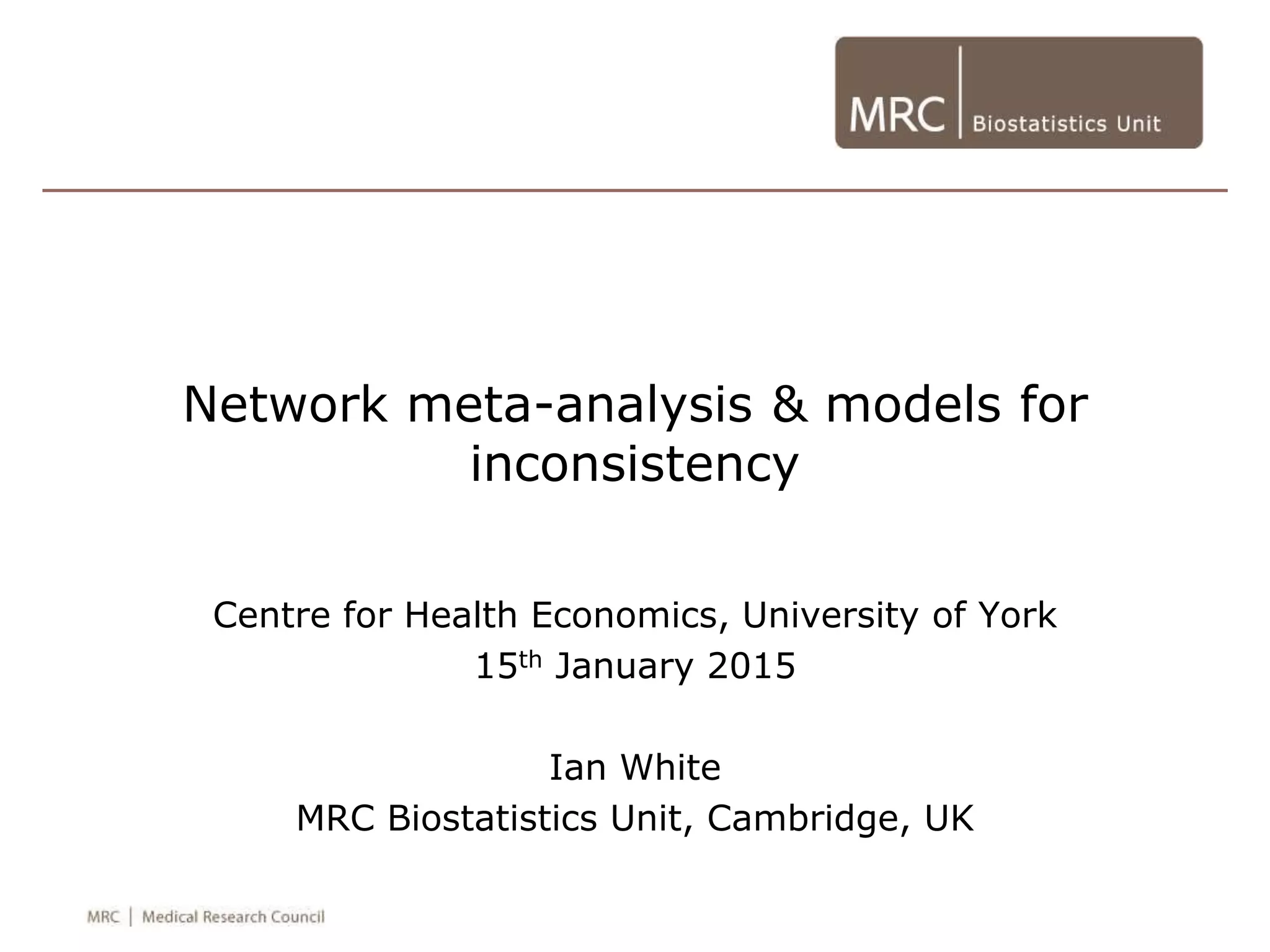 Network meta-analysis & models for inconsistency | PPTX