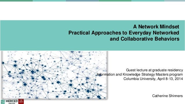 A Network Mindset Practical Approaches to Everyday Networked and Coll…