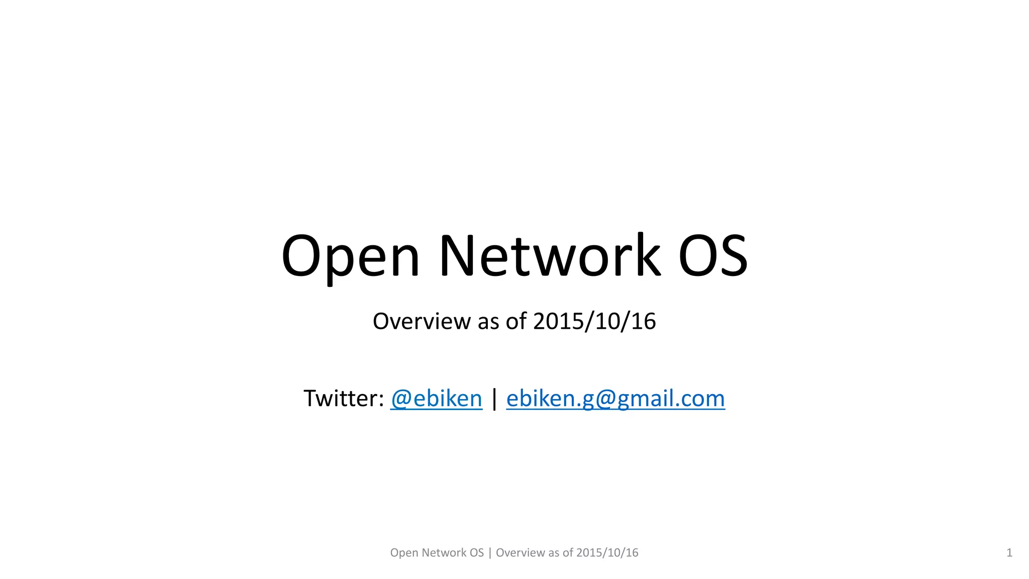 Open Network OS Overview as of 2015/10/16 | PPT