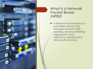 Network_Packet_Brokers_Presentation.pptx