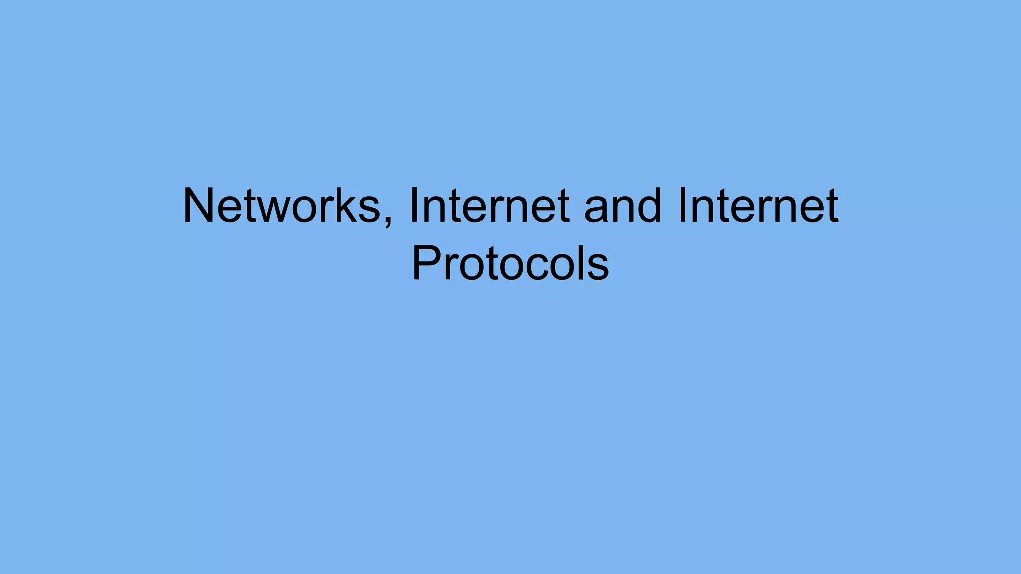 Networks-Internet-and-Internet-Protocols.pptx