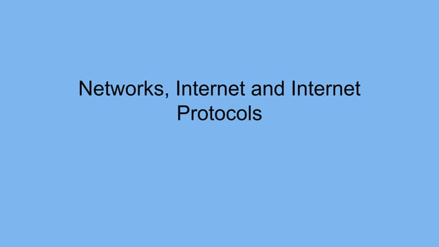 Networks-Internet-and-Internet-Protocols.pptx