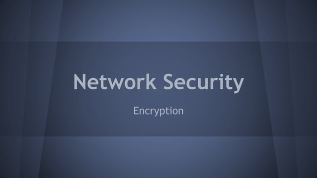 Network security Encryption | PPTX | Information and Network Security | Computing