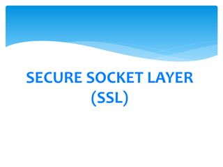 Network Security- Secure Socket Layer | PPTX