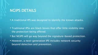 NGIPS(Next Generation Intrusion Prevention System) in Network security presentation | PPTX