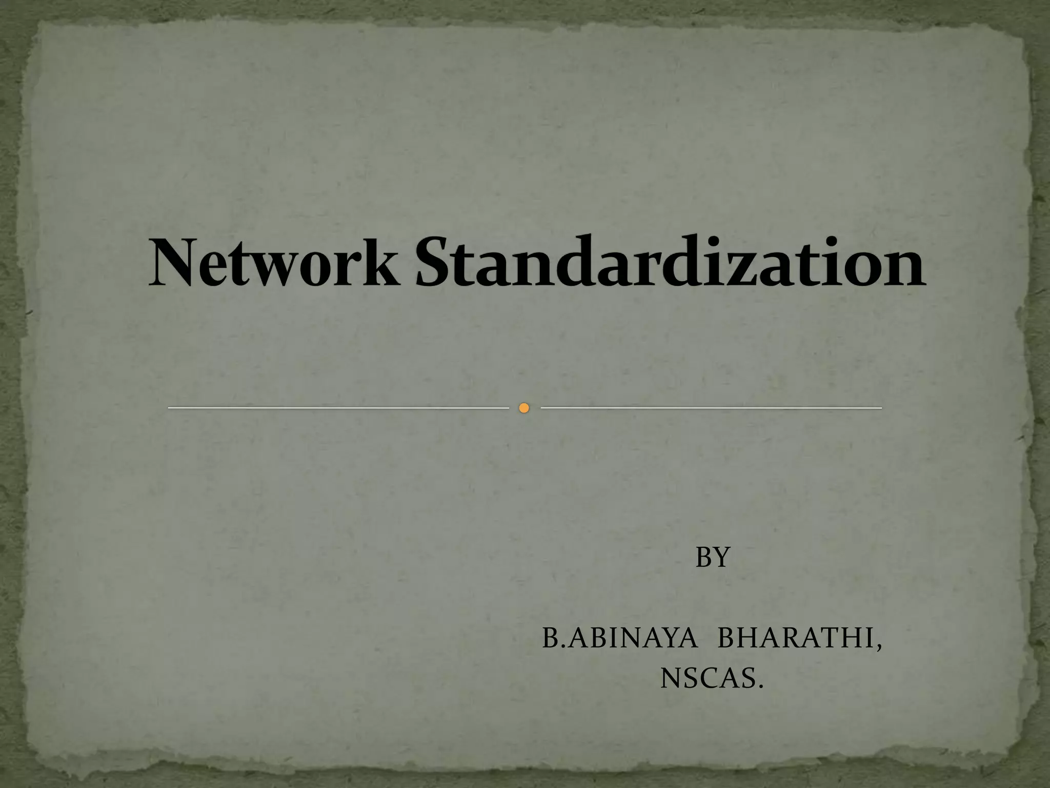 Network standardization | PPTX