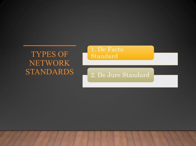Network_Standards and its types de jure de facto.pptx | Computer Networking | Computing