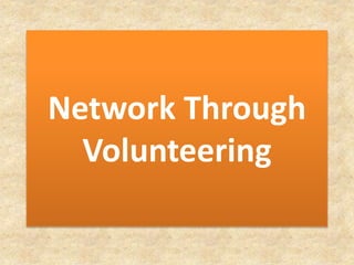 Network through volunteering | PPT