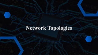 Network Topologies / Network Topology.pptx