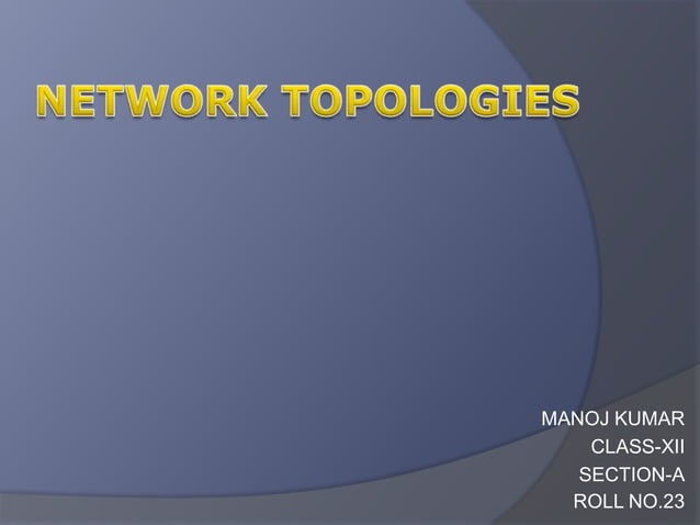 Network topologies | PPTX | Computer Networking | Computing