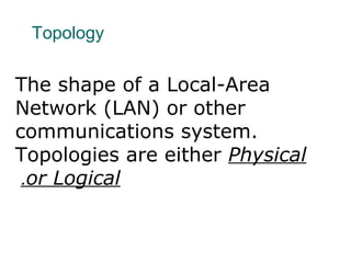 Network Topologies in Simple (Logical, Physical and Types) | PPT