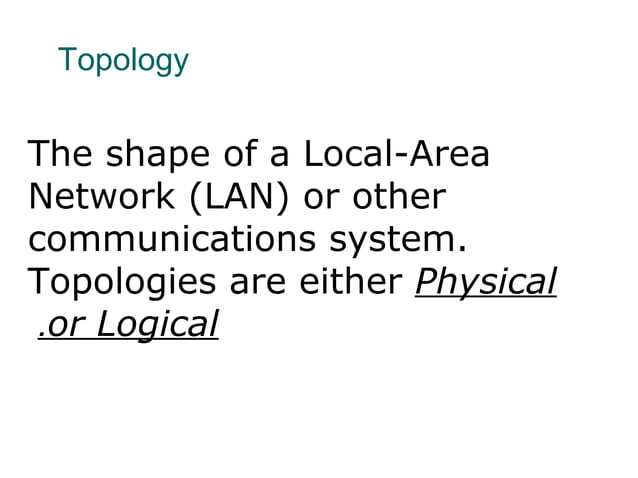 Network Topologies in Simple (Logical, Physical and Types) | PPT
