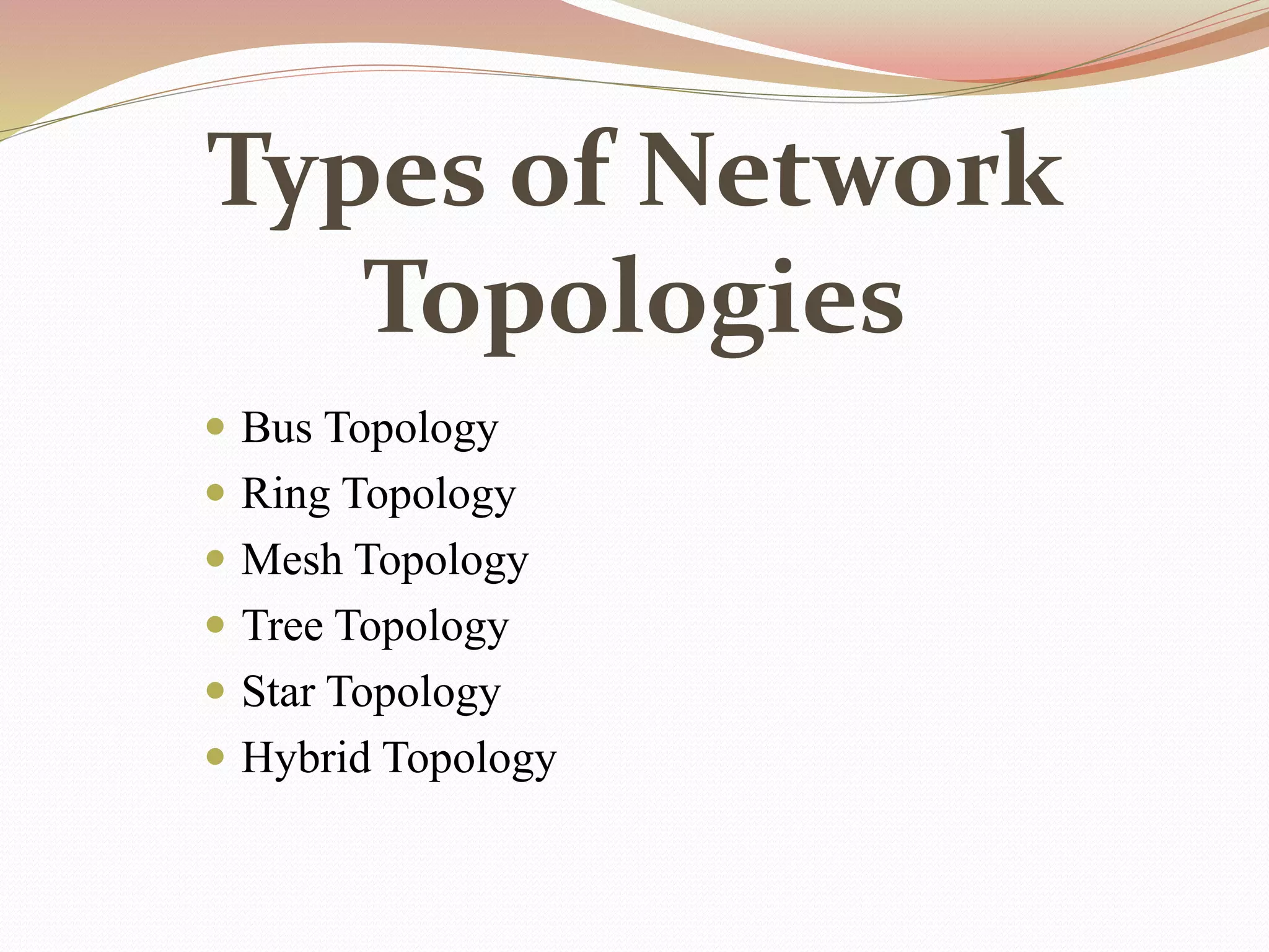 Network topology ? Types of Network Toplogies:Bus, Ring, Mesh, Tree ...