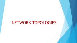 NETWORK TOPOLOGIES IN COMPUTER NETWORKING.pptx