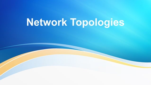 Network Topologies In Computer Networking Ppt