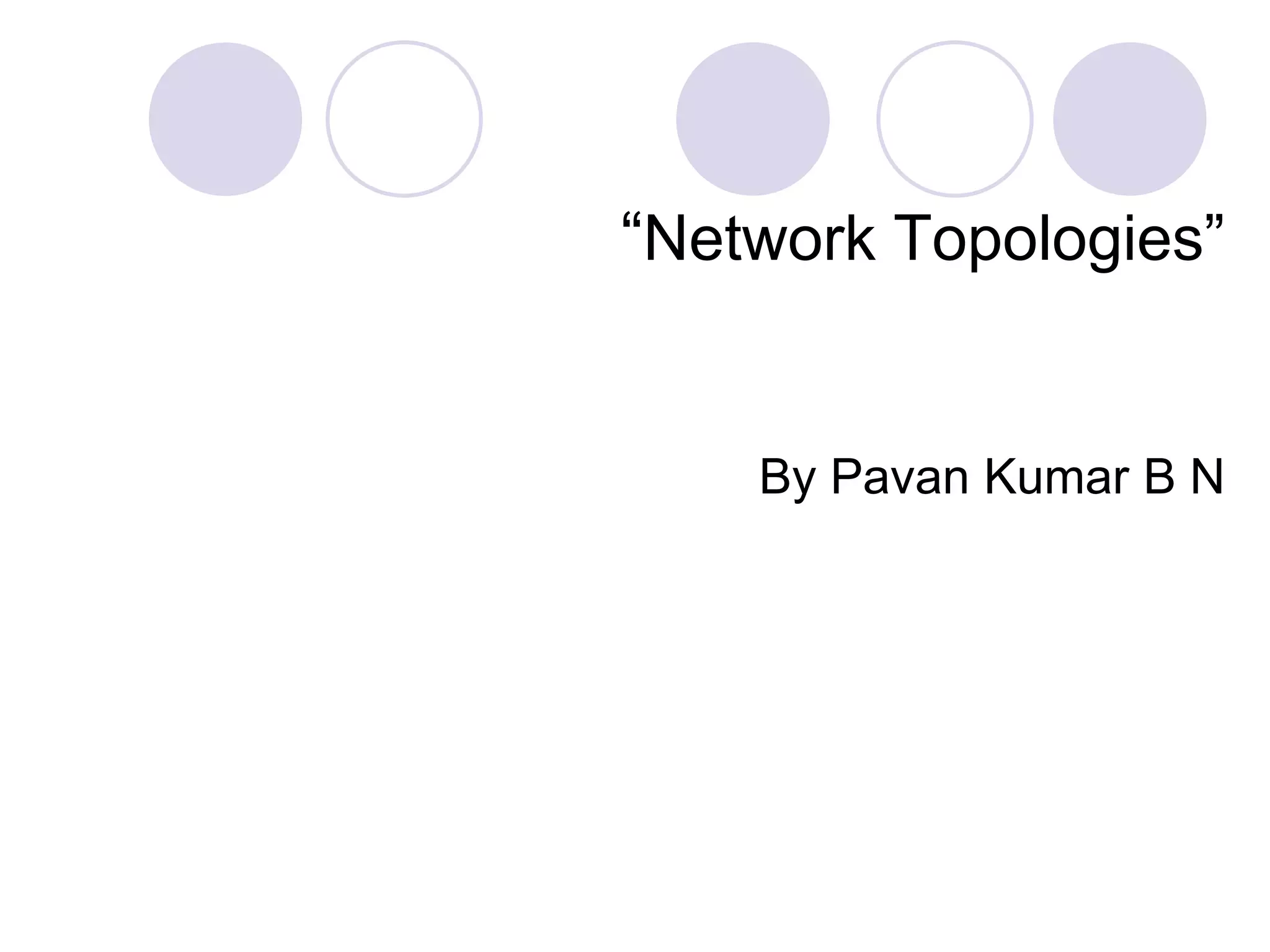 Network topology | PPTX | Computer Networking | Computing