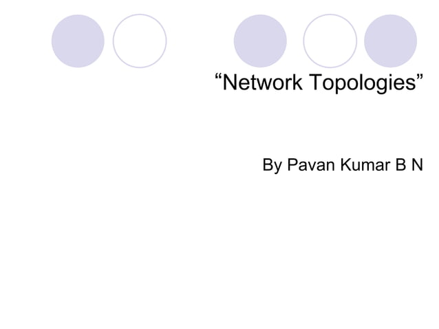 Network topology | PPTX | Computer Networking | Computing