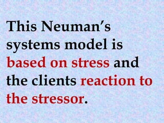 Neuman's theory- nursing theories | PPTX