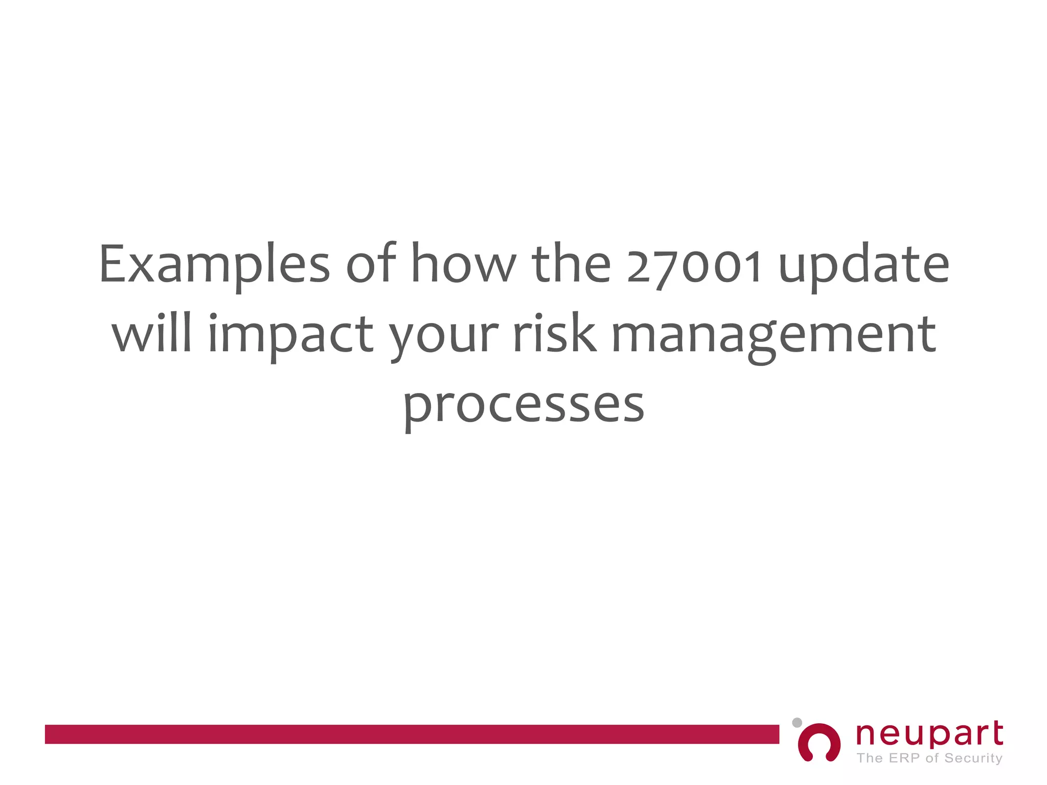 Neupart Bright Talk - How Does the New ISO 27001 Impact Your IT Risk ...