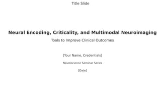 Neural_Encoding_Presentation_tester1.pdf