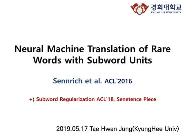 Neural machine translation of rare words with subword units | PPT