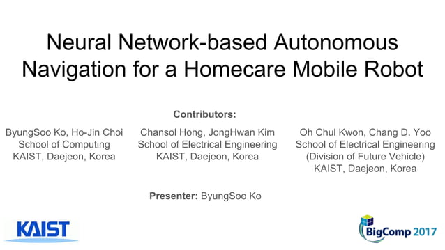 Neural Network Based Autonomous Navigation For A Homecare Mobile Robot Ppt