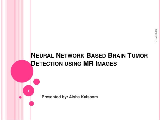 Neural Network Based Brain Tumor Detection Using Mr Images