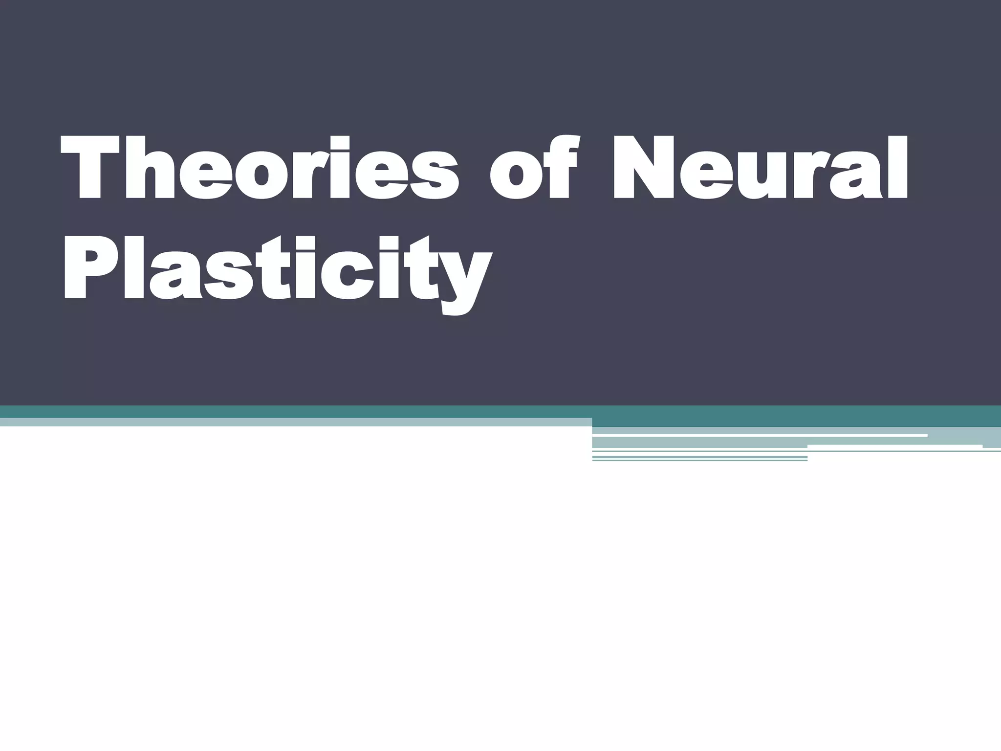 NEURAL PLASTICITY | PPTX