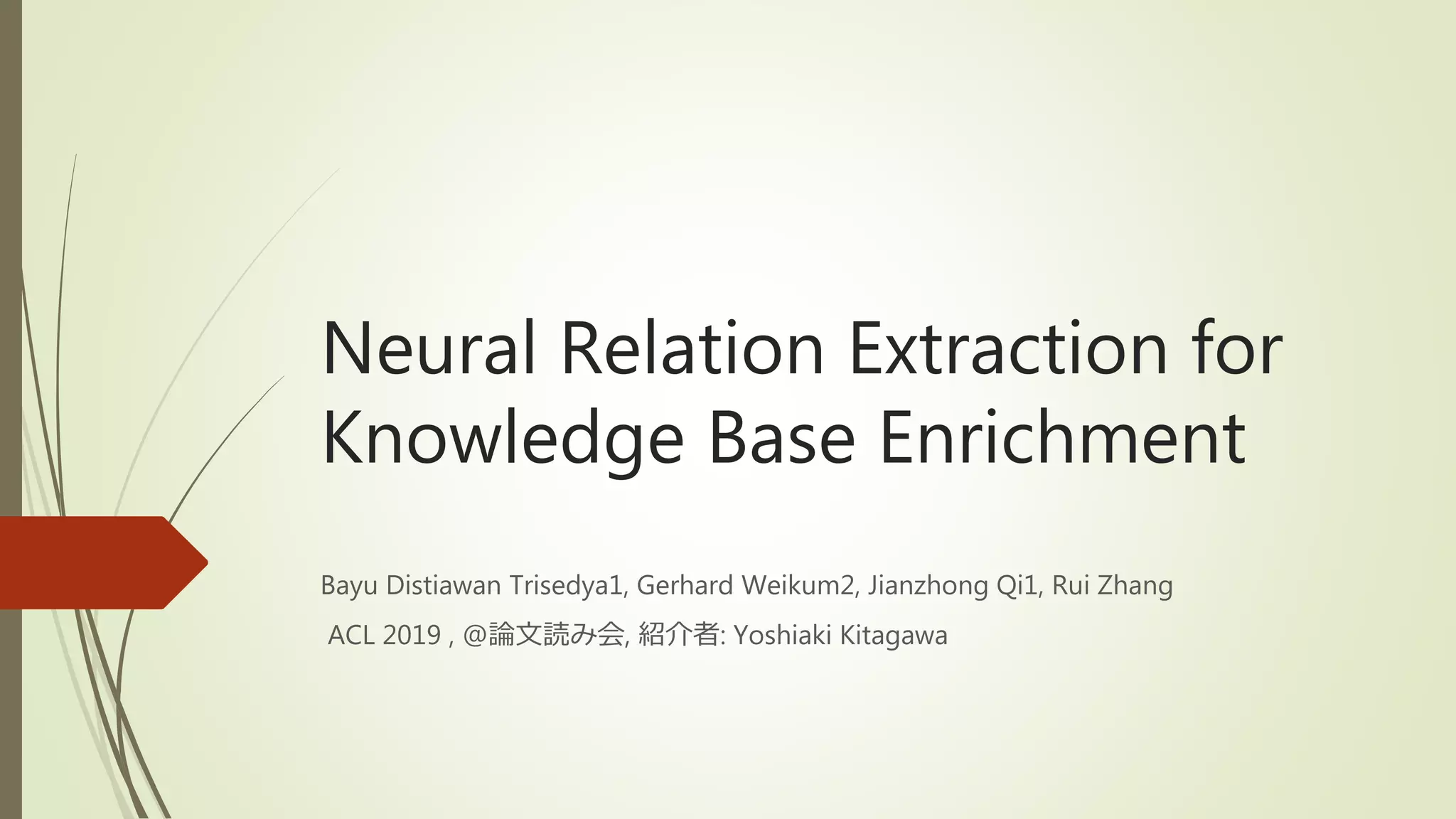 Neural Relation Extraction For Knowledge Base Enrichment Introduced By