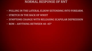 Neural tissue mobilization Upper Limb Assessment | PPTX