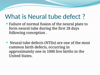 NEURAL TUBE DEFECTS ,SYMPTOMS AND ITS TYPES | PPTX