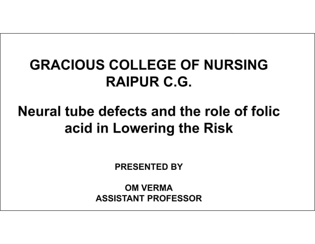 Neural tube defects and the role of folic acid in Lowering the Risk.pdf ...