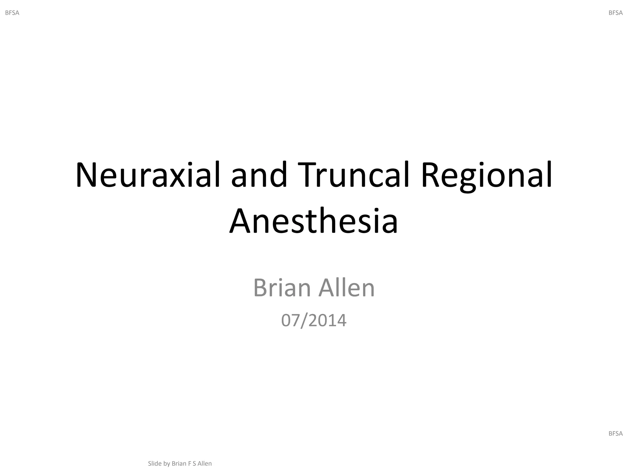 Neuraxial and Truncal Regional Anesthesia | PPTX