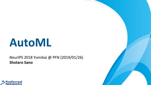 AutoML in NeurIPS 2018 | PPT