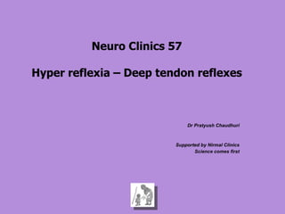Neuro clinics 57 hyper-reflexia | PPT