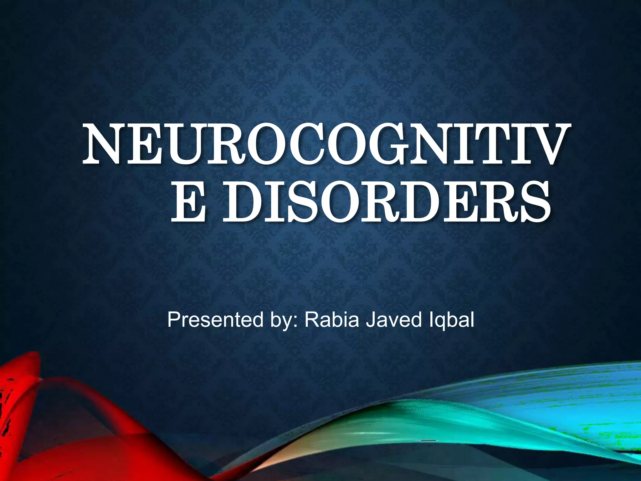 neuro-cognitive disorders.pptx