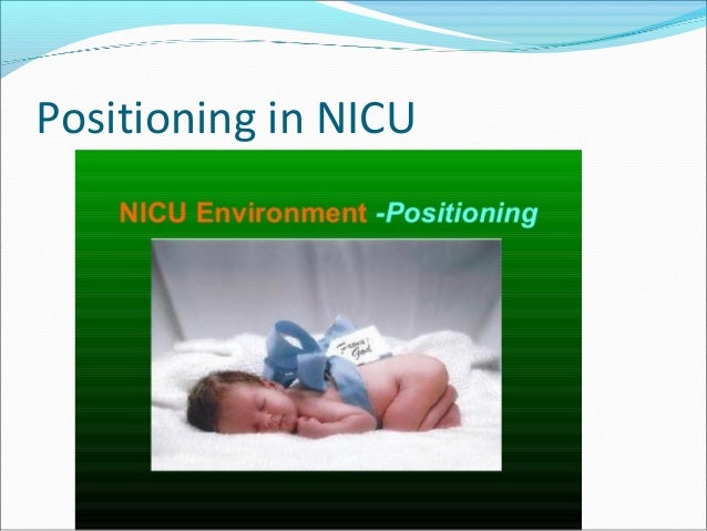 Neuro developmental care in the nicu