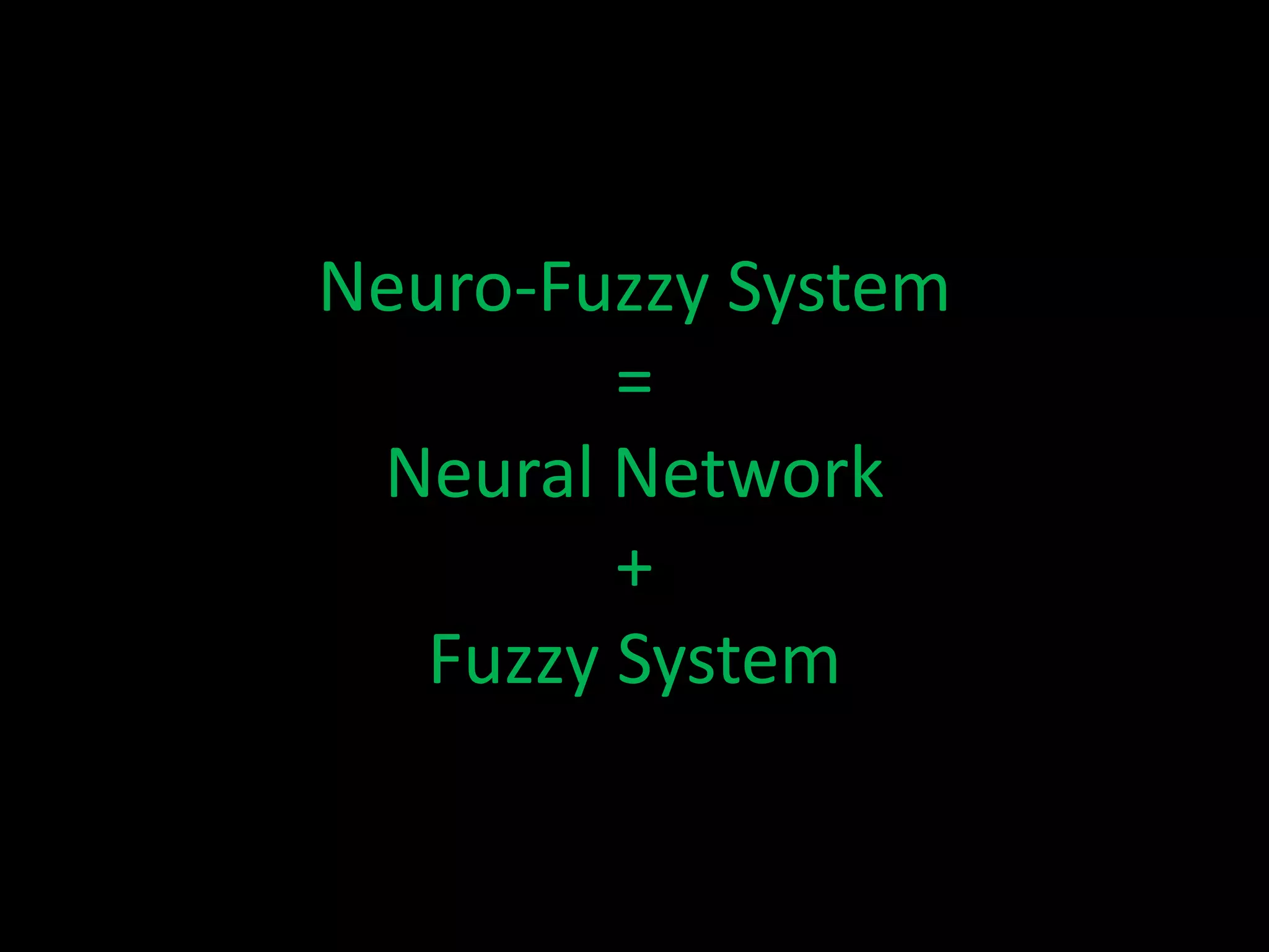 Neuro-fuzzy systems | PPTX