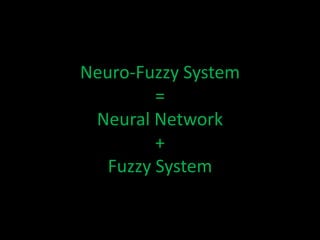 Neuro-fuzzy systems | PPTX