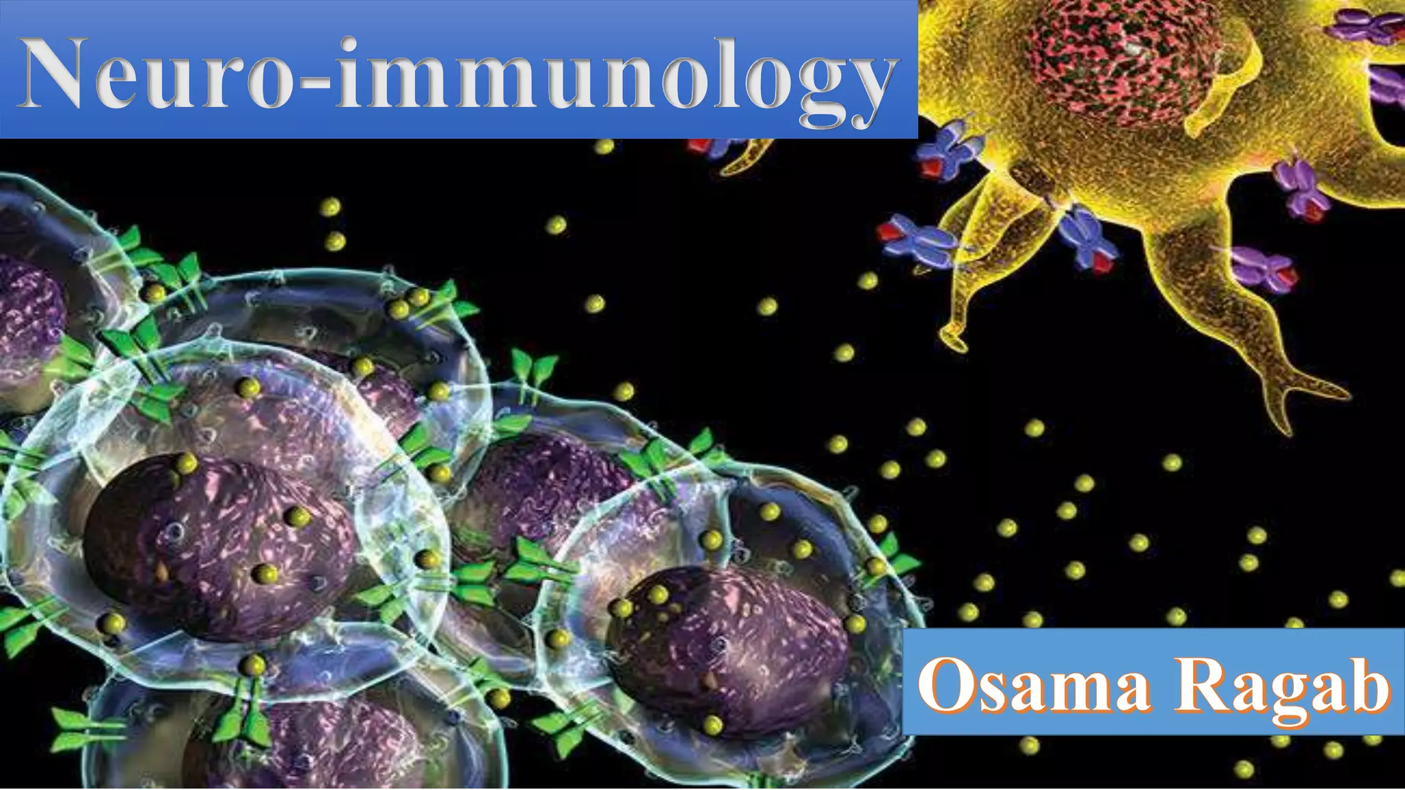 Neuro immunology basics | PPTX