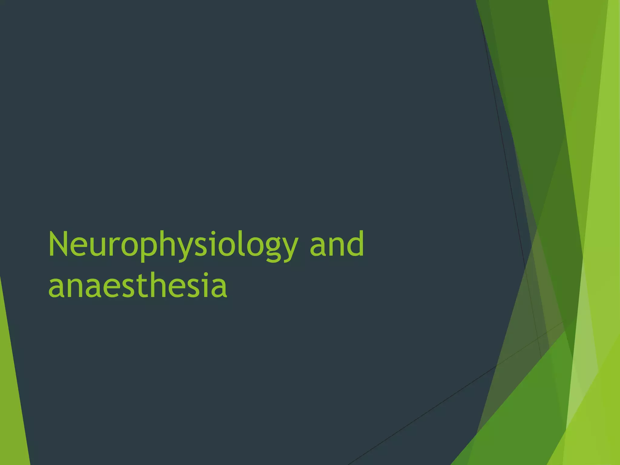Neurophysiology and Neuroanaesthesia | PPT
