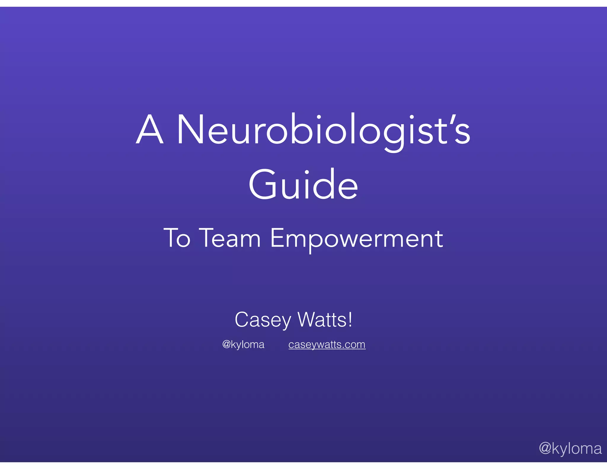 Neurobiologist's guide to team empowerment 1.16