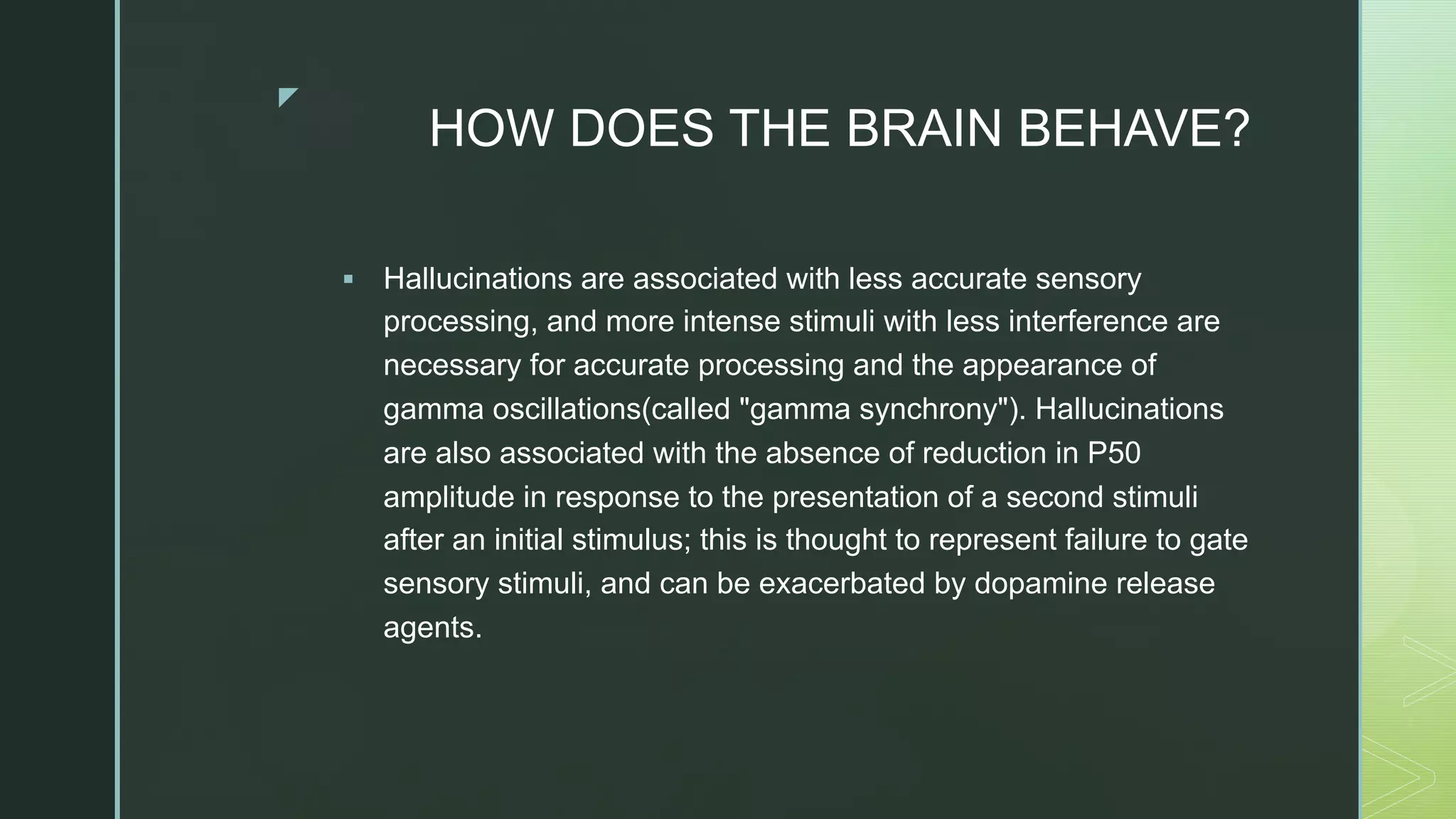 Neurobiology of Everyday Life: Hallucinations | PPT