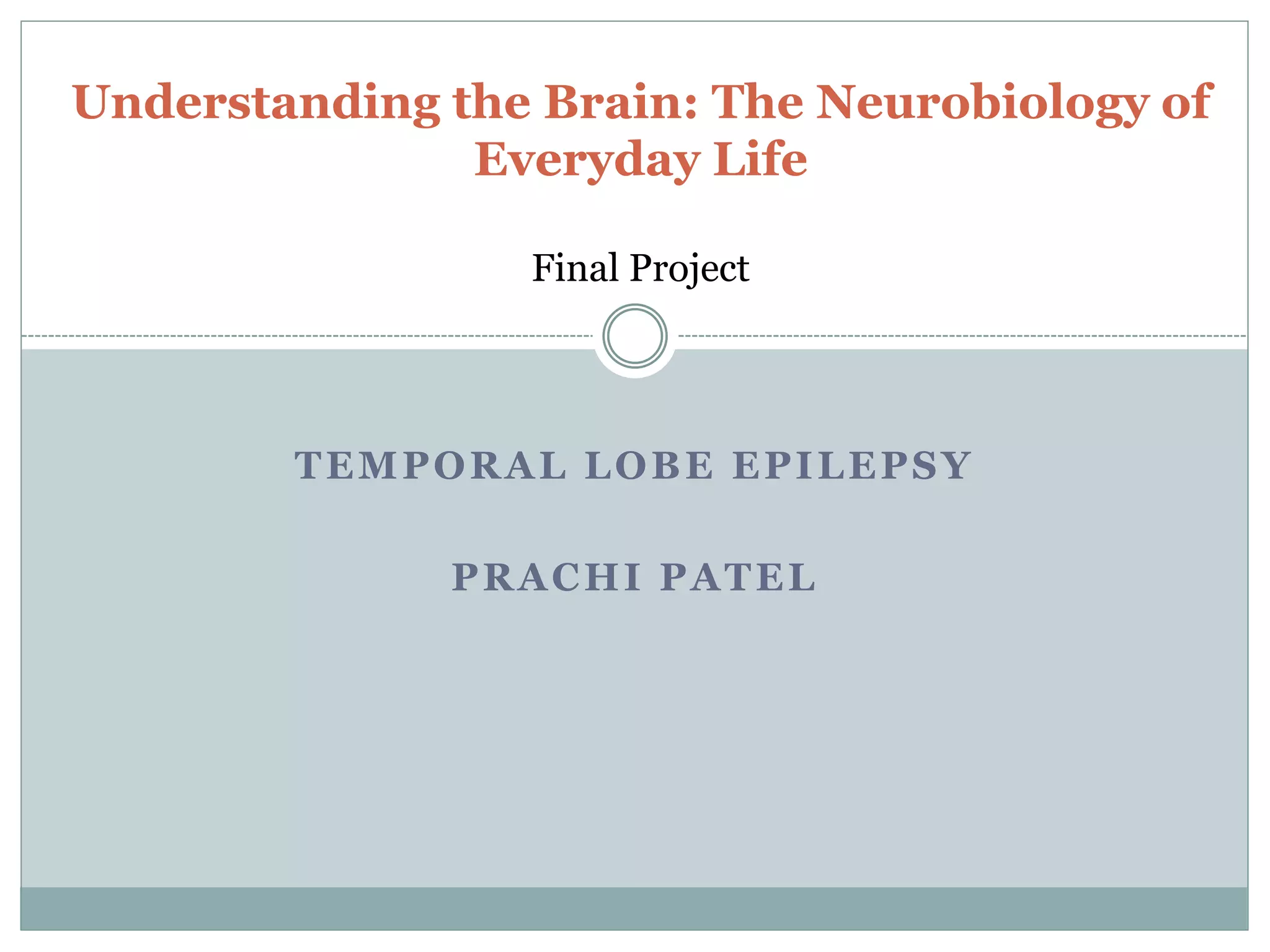 Neurobiology of life final presentation | PPTX